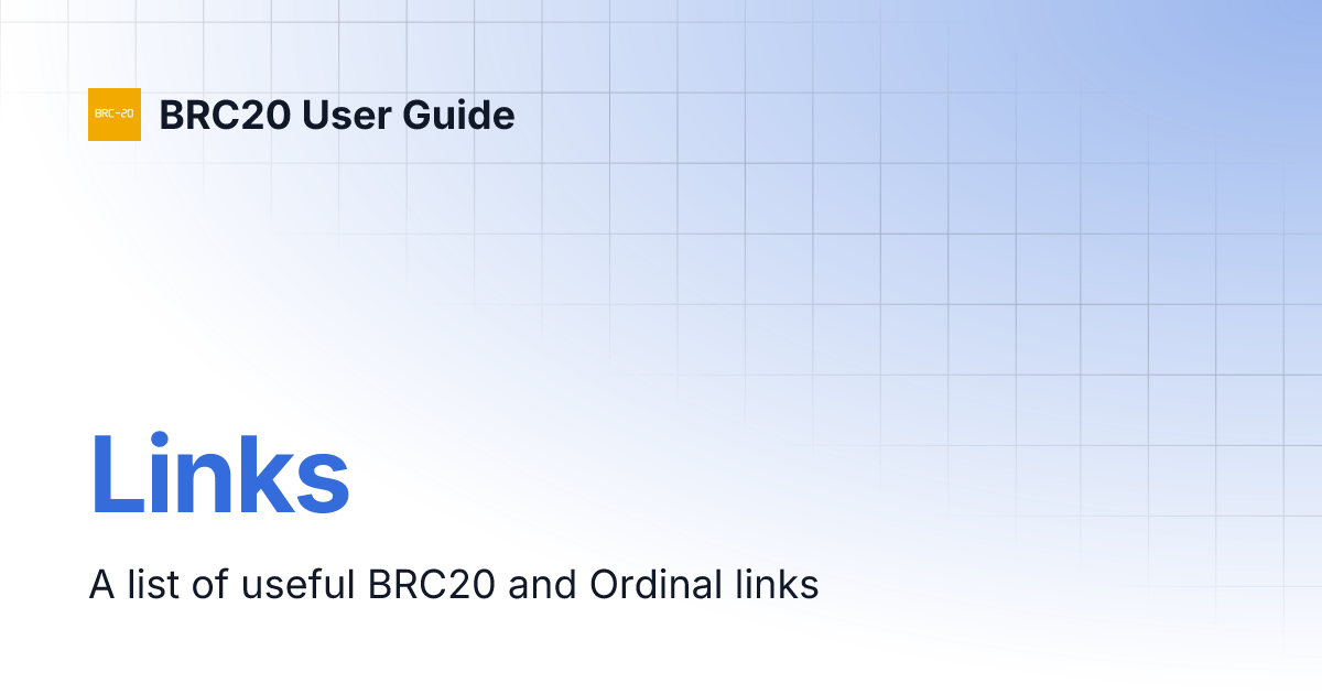 Links | BRC20 User Guide
